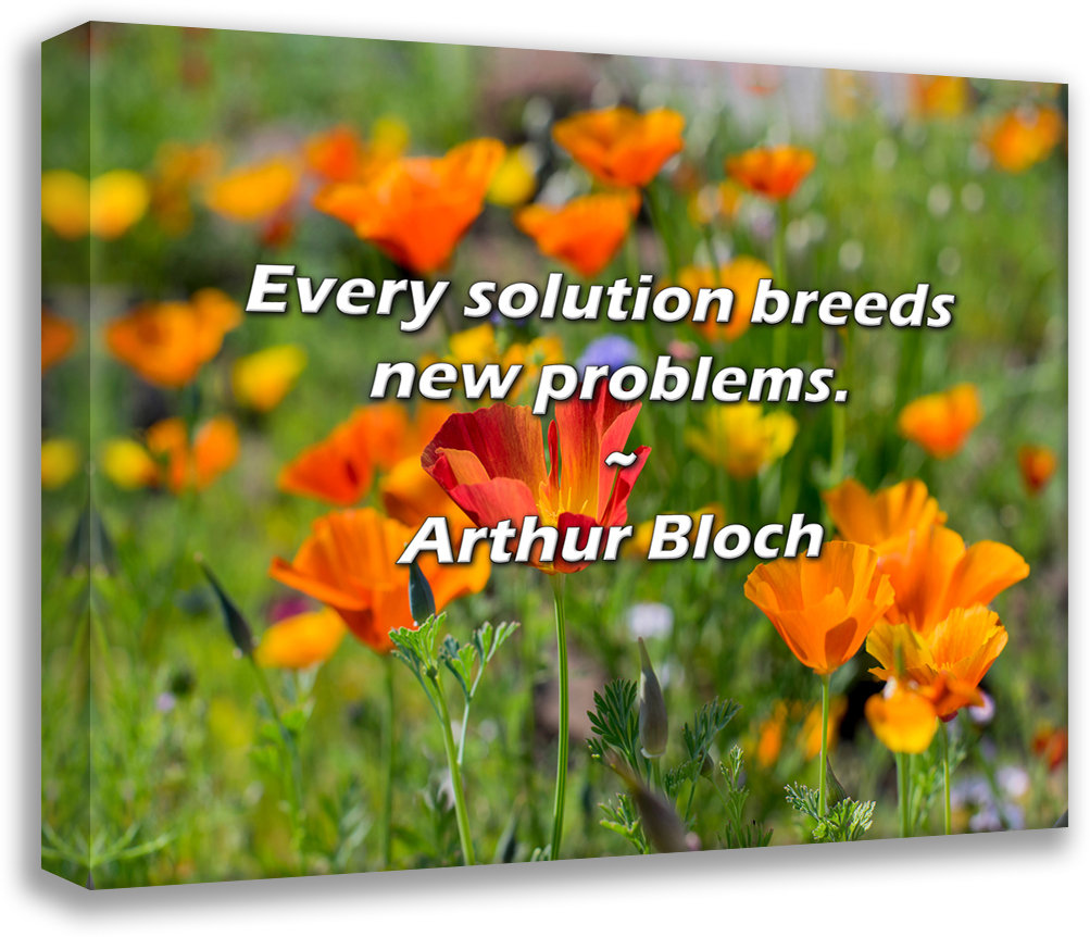Astoria Grand Artsy Quote "Every solution breeds new problems." By Arthur Bloch Gallery Wrapped ...